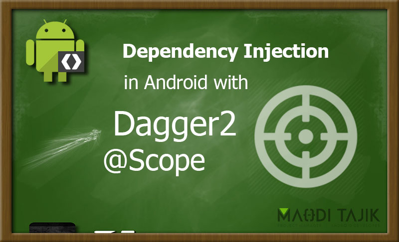 برسی Scope@ ها در Dagger2 - Mahdi Tajik